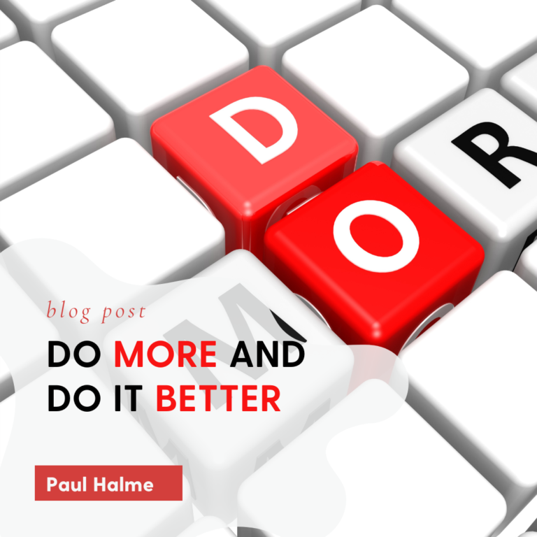 Do More and Do It Better | Paul Halme